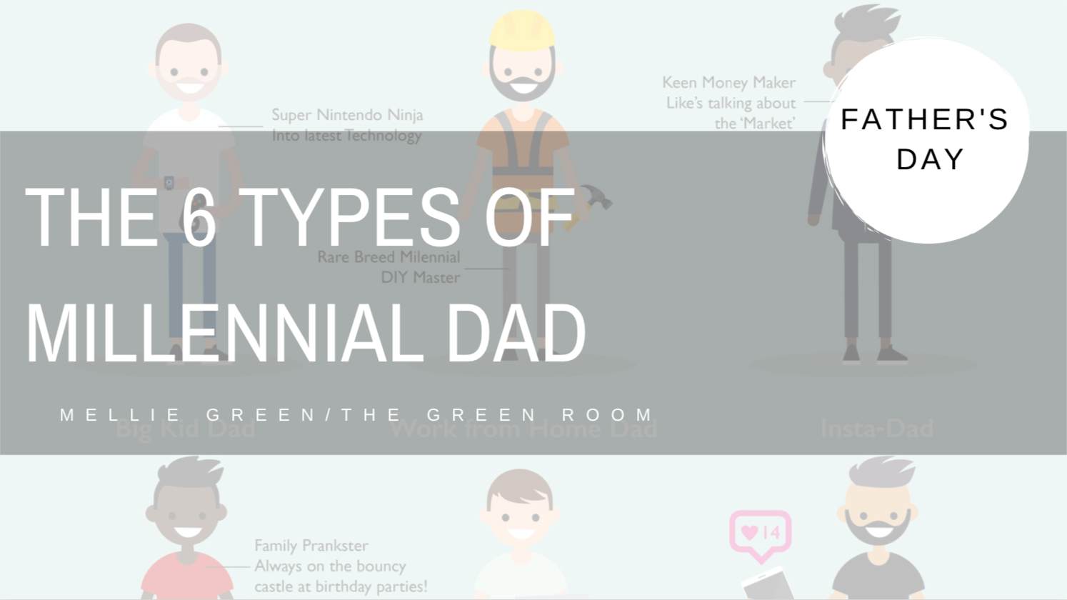 The 6 Types of Millennial Dad – Mellie Green Organic